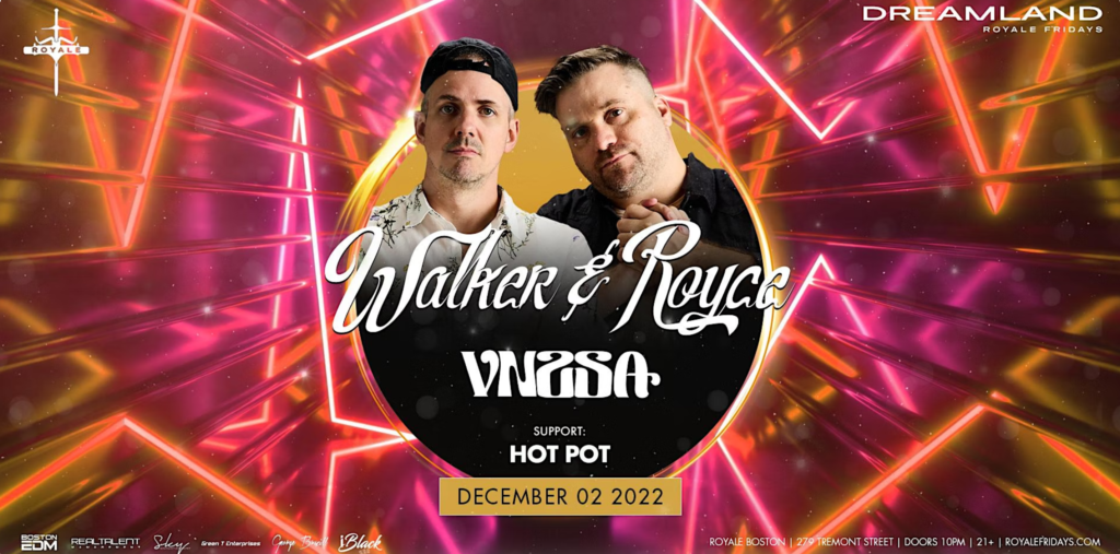 Royale DREAMLAND Fridays: Walker & Royce 12.2.22 - Royale Boston